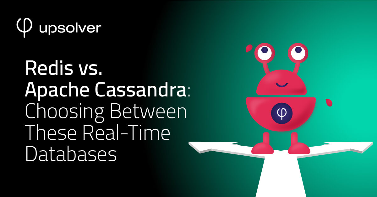 Redis Vs Apache Cassandra Choosing Between These Real Time Databases